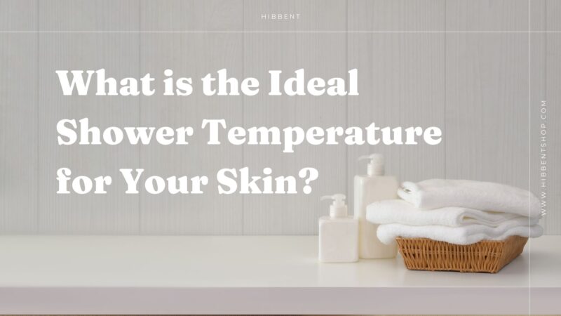 What is the Ideal Shower Temperature for Hydrated, Glowing, and Healthy ...